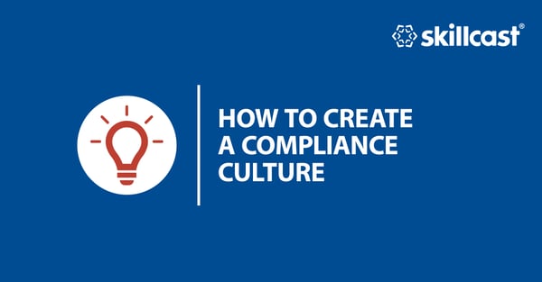 How To Create A Compliance Culture Ebook Skillcast
