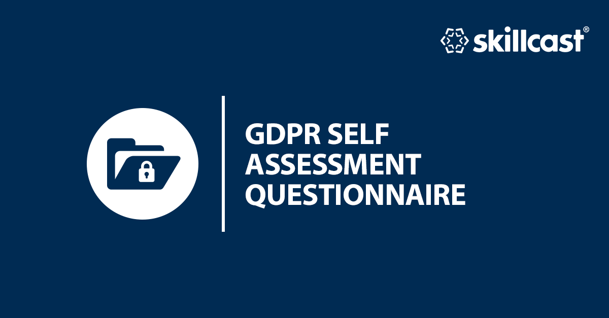 Free GDPR Self-Assessment Questionnaire | Skillcast