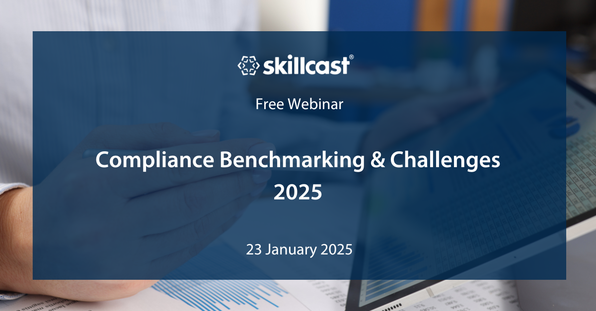 Compliance Benchmarking & Challenges 2025 | Skillcast Webinar